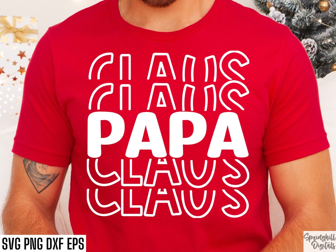 Papa Claus Svg | Santa Claus Cut Files | Matching Santa Tshirt ...