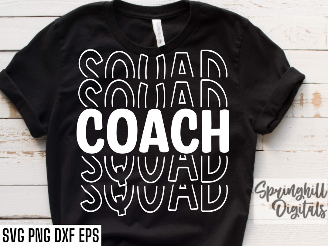 Coach Squad Svg | Coaching T-shirt | Sports Coach Cut Files | High ...