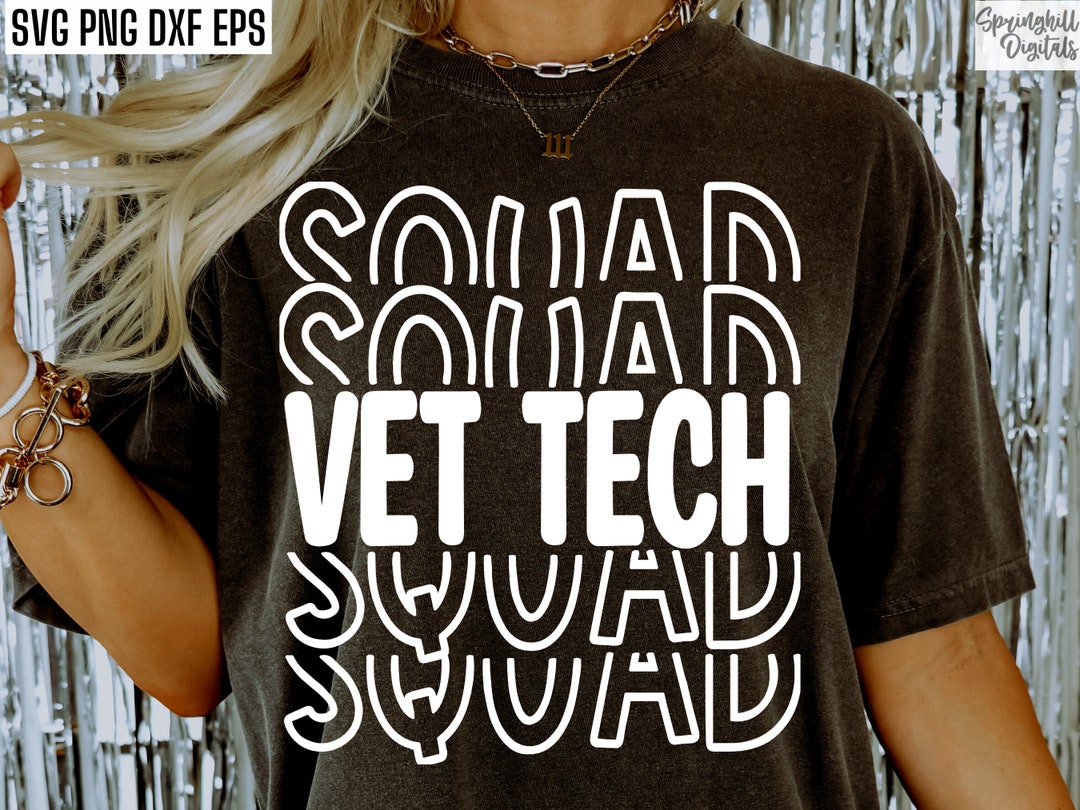 Vet Tech Squad Vet Tech Svgs Veterinary Technician Vet Tech Shirt Pngs ...