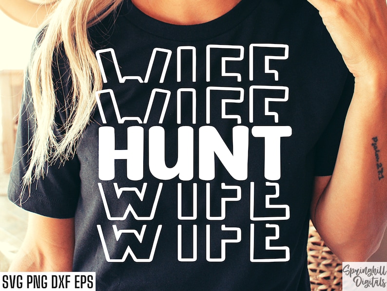 Hunt Wife Svg | Hunting Svgs | Deer Hunting Svgs | Hunting Shirt Svgs ...