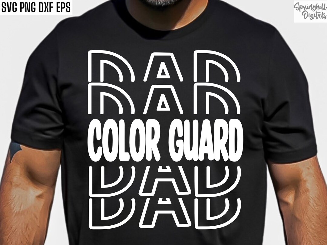 Color Guard Dad | Marching Band Svgs | Band Fam Pngs | Color Guard ...