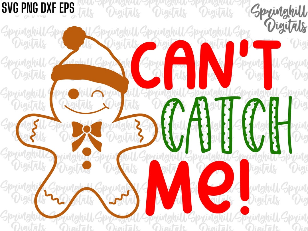 Can't Catch Me Svg, Gingerbread Man Svgs, Funny Christmas Svgs, Xmas ...