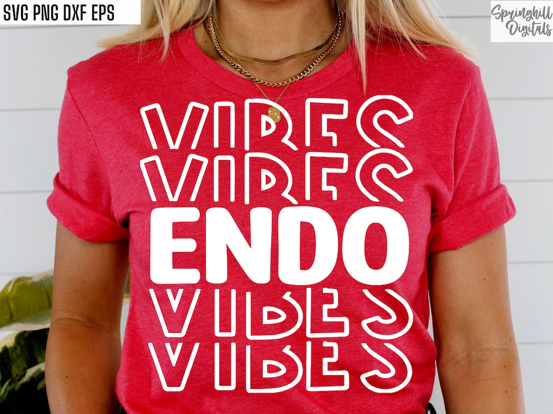 Endo Vibes | Endocrinology Svgs | Endo Tshirt Pngs | Endocrinologist ...
