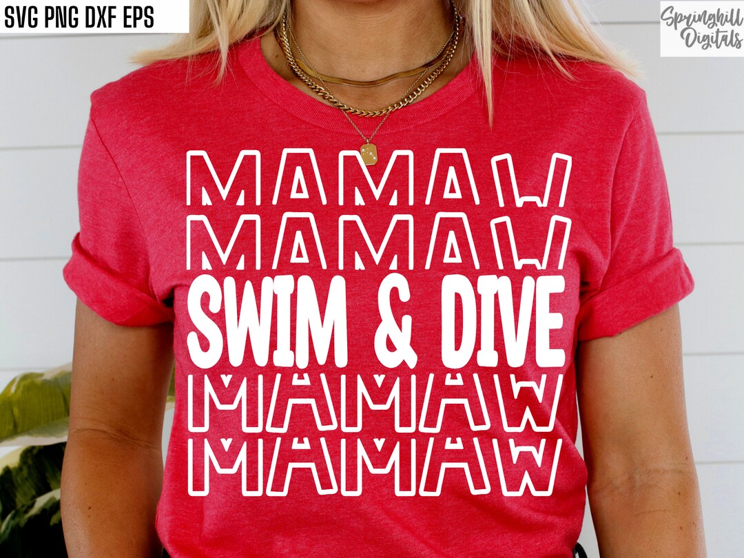 Swim and Dive Mamaw | Swim Team Svgs | Swimmer Grandma Pngs | High ...
