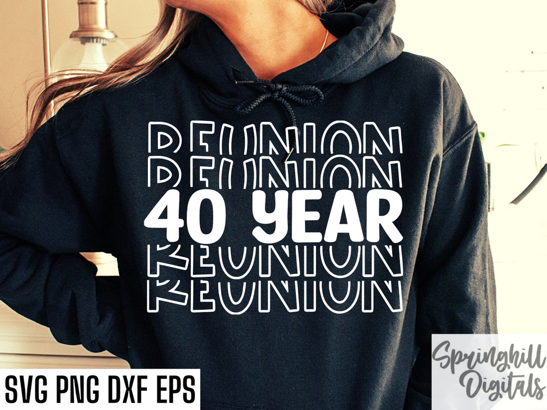 40 Year Reunion Svgs | High School Class Reunion | Forty Year Reunion ...