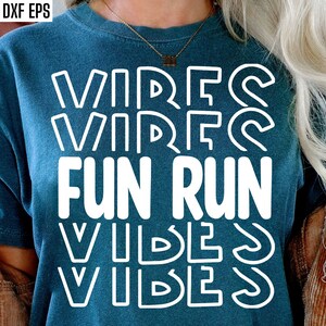 Fun Run Vibes Svg Fun Run Shirt Pngs Fundraiser Tshirt Designs Running ...