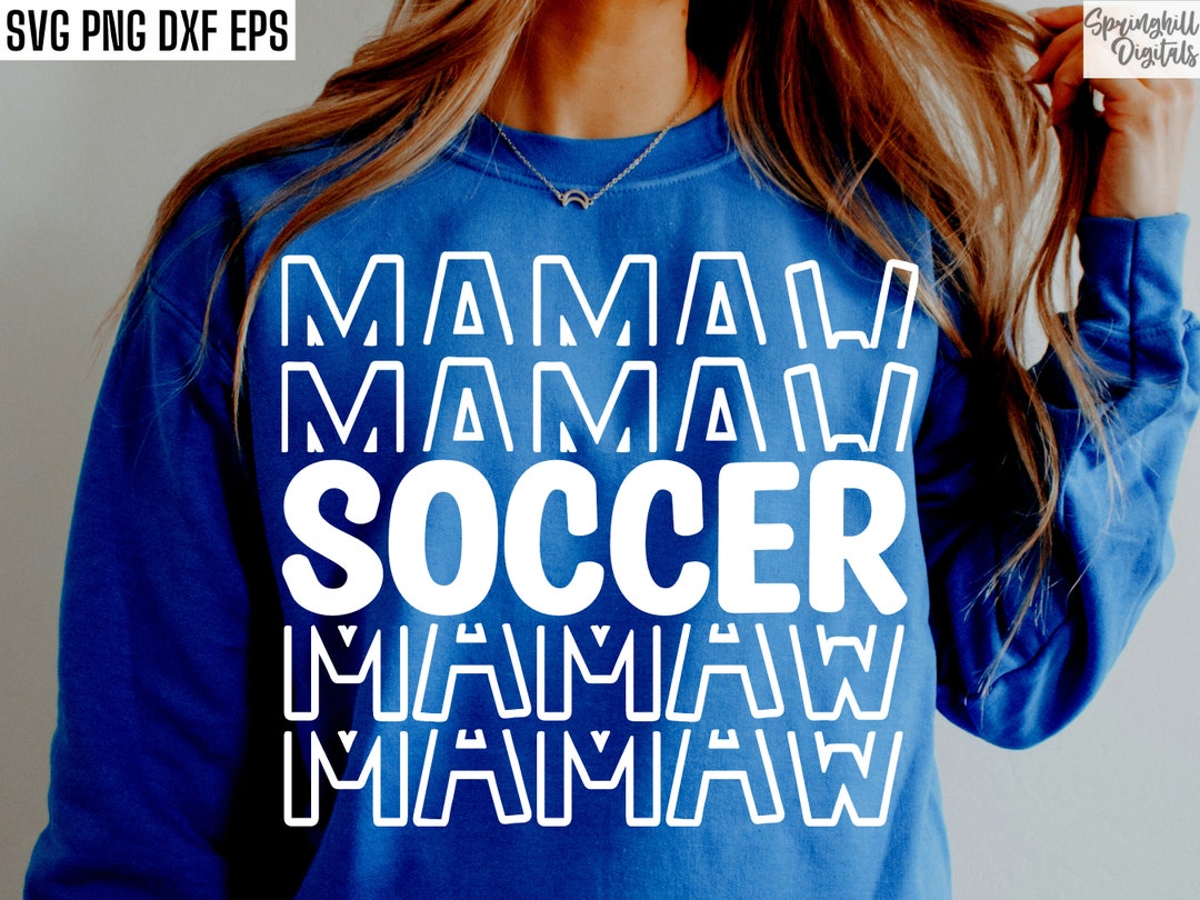Soccer Mamaw Svg | Soccer Grandma Pngs | Sports Shirt Svgs | Soccer Season Tshirt Designs ...