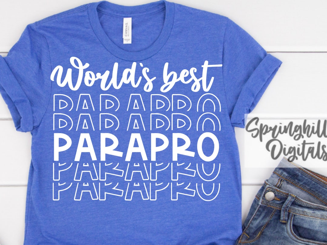 Worlds Best Parapro Paraprofessional Svg Teacher T-shirt Svg Assistant ...