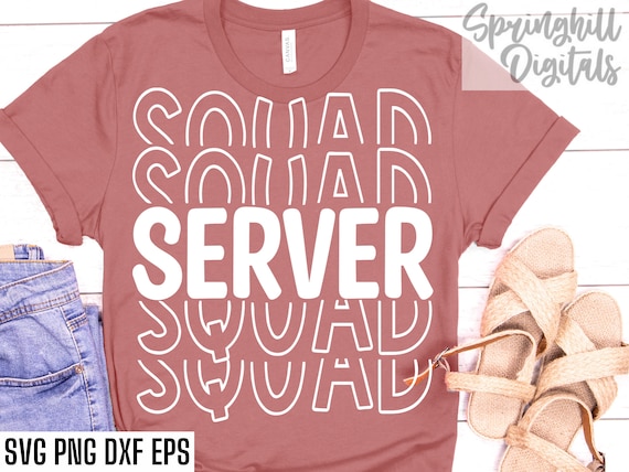 Server Squad Svg Bartending Cut Files Server T-shirt - Etsy