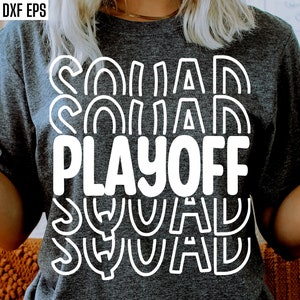 Playoff Squad | Playoff Games Svg | Football Playoff Svgs | Basketball ...