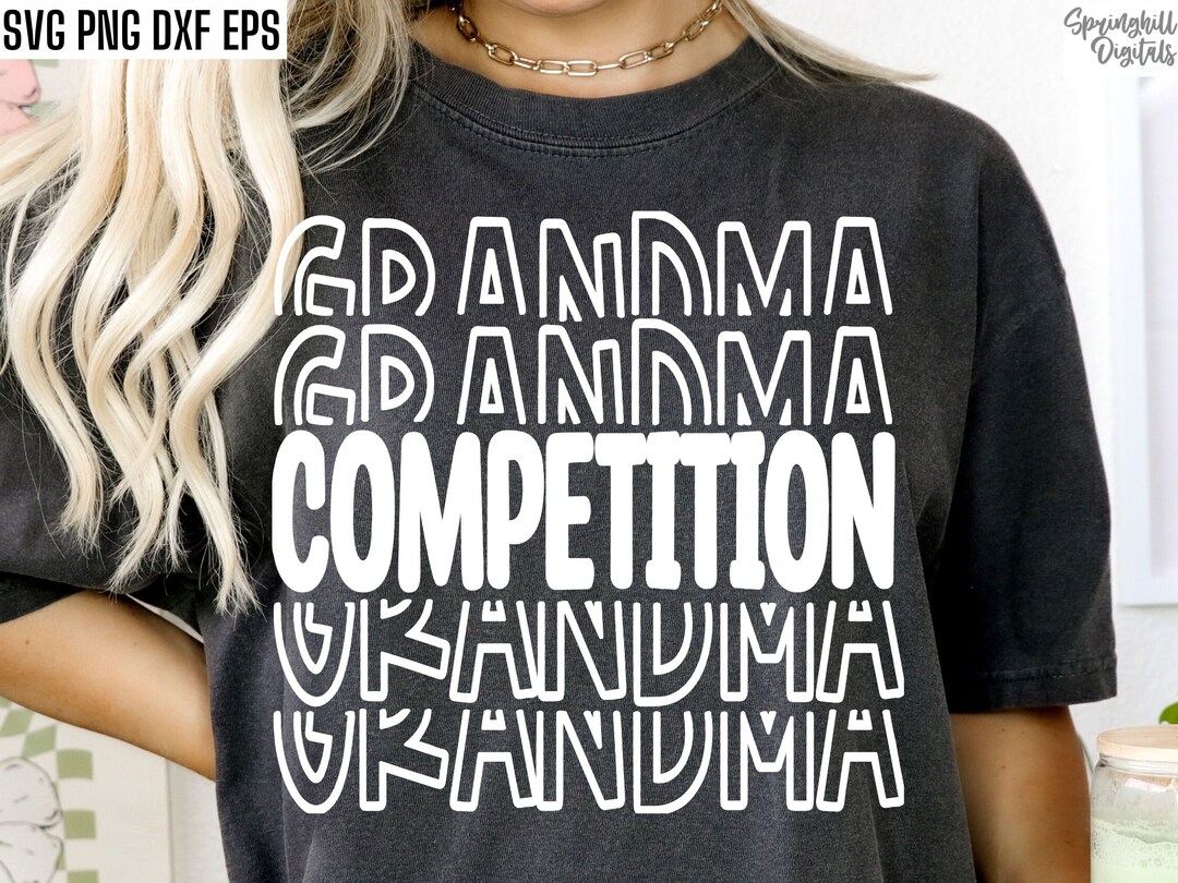 Competition Grandma Svg | Cheer Shirt Pngs | Cheerleader Cut Files ...