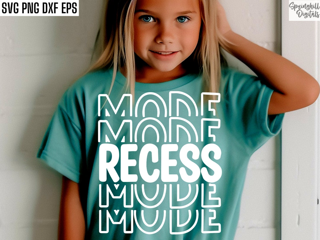Recess Mode Svg, Recess T-shirt Designs, Playground Tshirt Pngs, Back ...