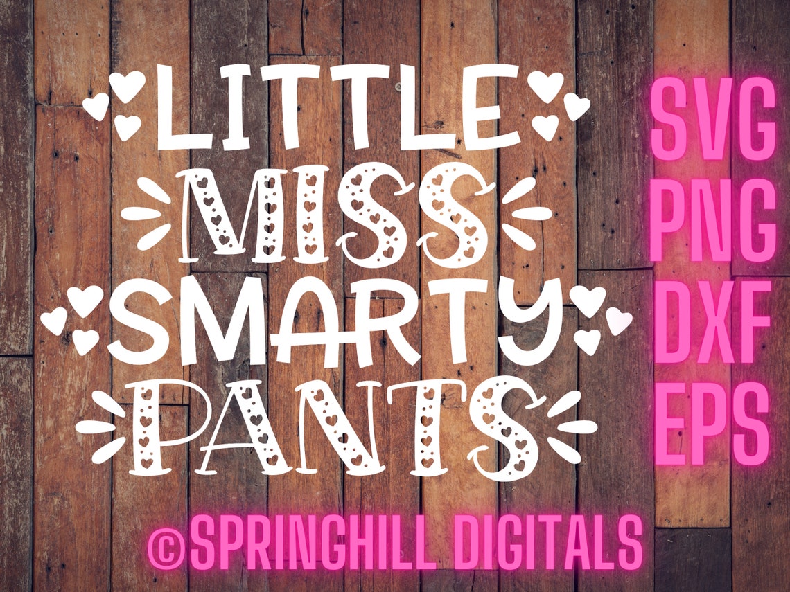 Little Miss Smarty Pants Svg Little Girl Svg Kids Quote - Etsy