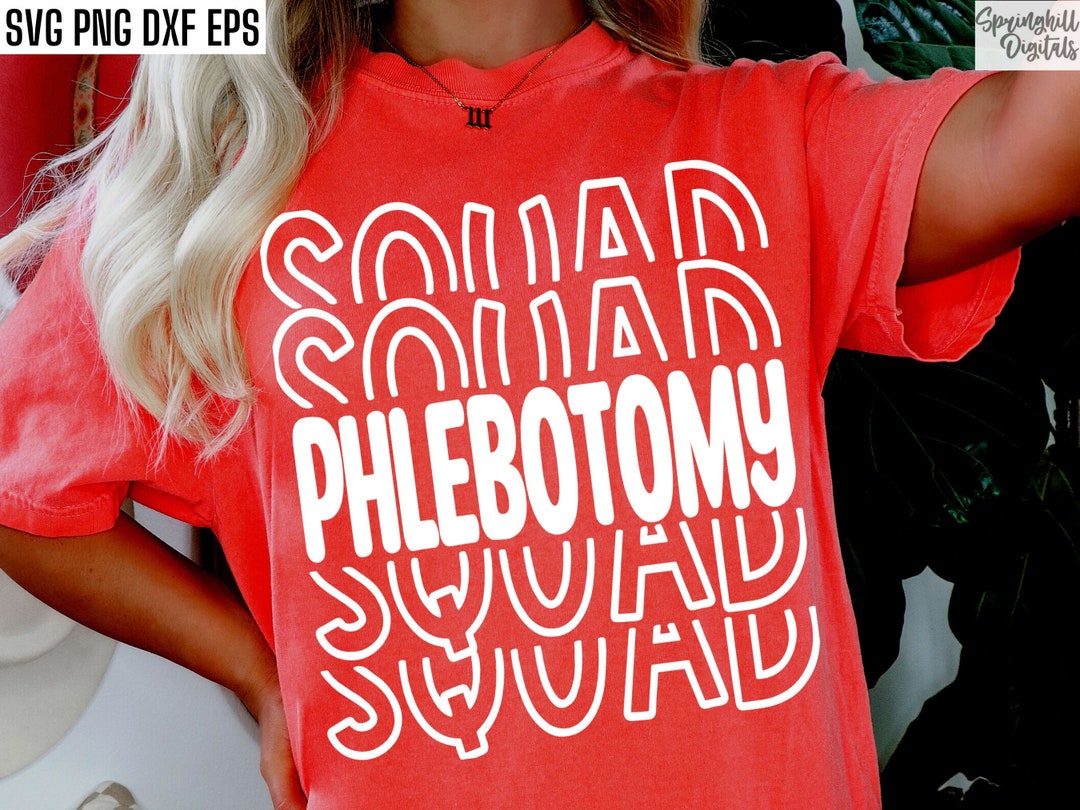 Phlebotomy Squad Svg | Phlebotomist Pngs | Technician Shirt Svgs | Lab ...