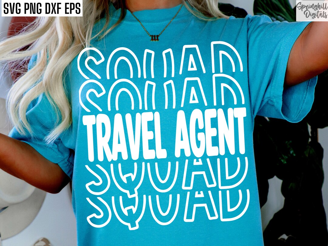 Travel Agent Squad Travel Agency Svgs Travel Agent Shirt Designs ...