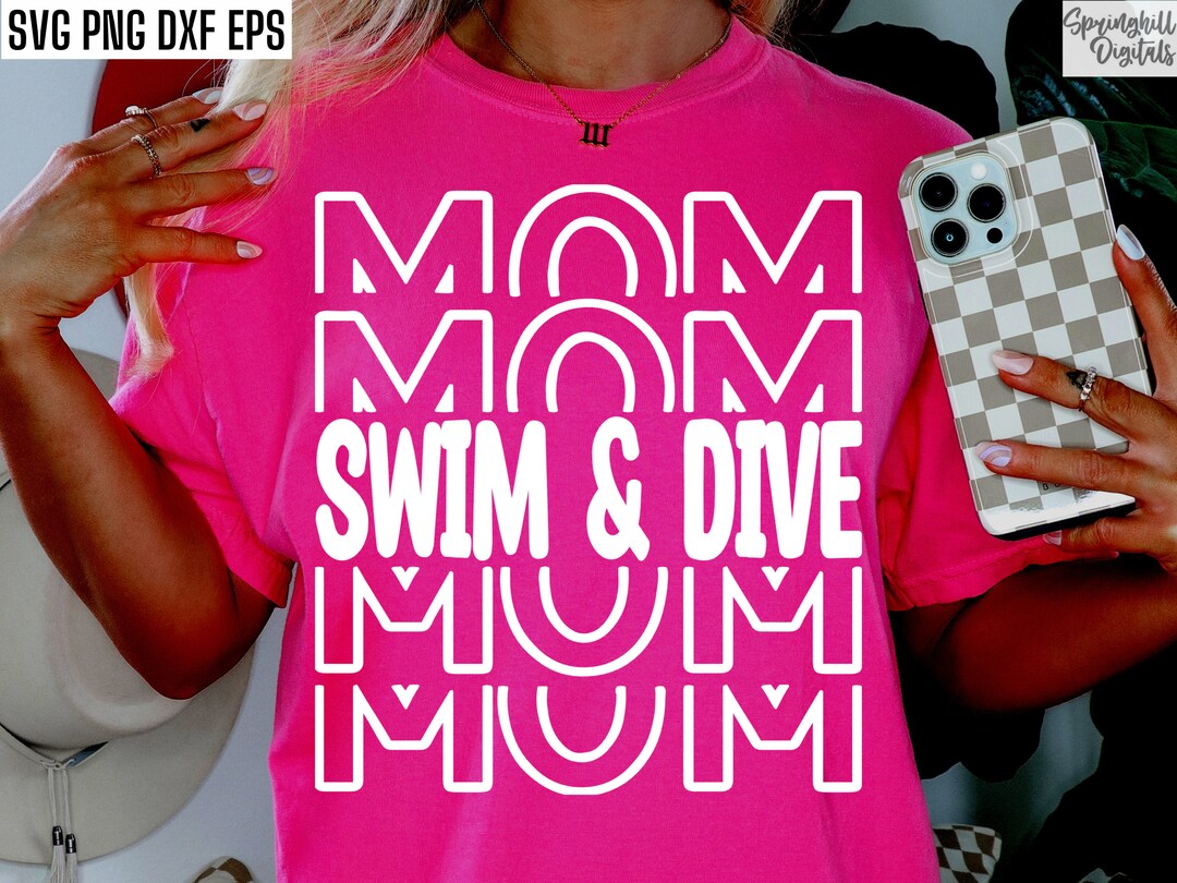 Swim and Dive Mom | Swim Team Svgs | Swimmer Shirt Pngs | High School ...