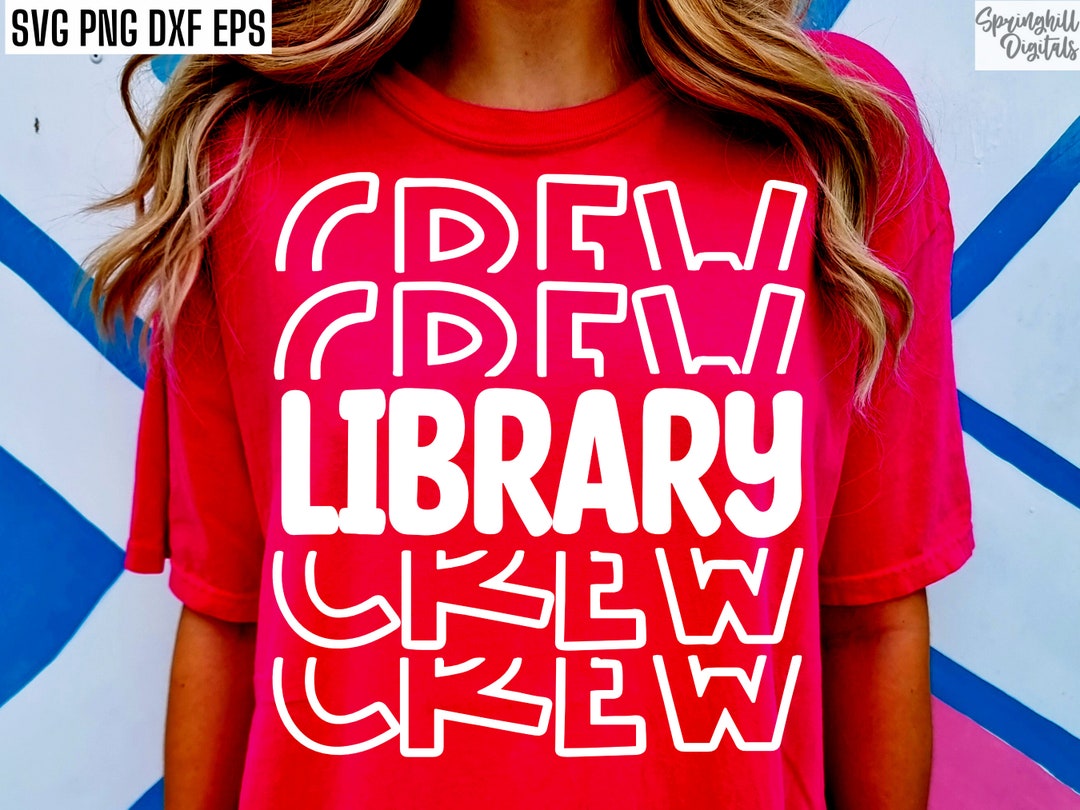 Library Crew Svg, Librarian Shirt Pngs, Back to School, Book Fair Cut ...