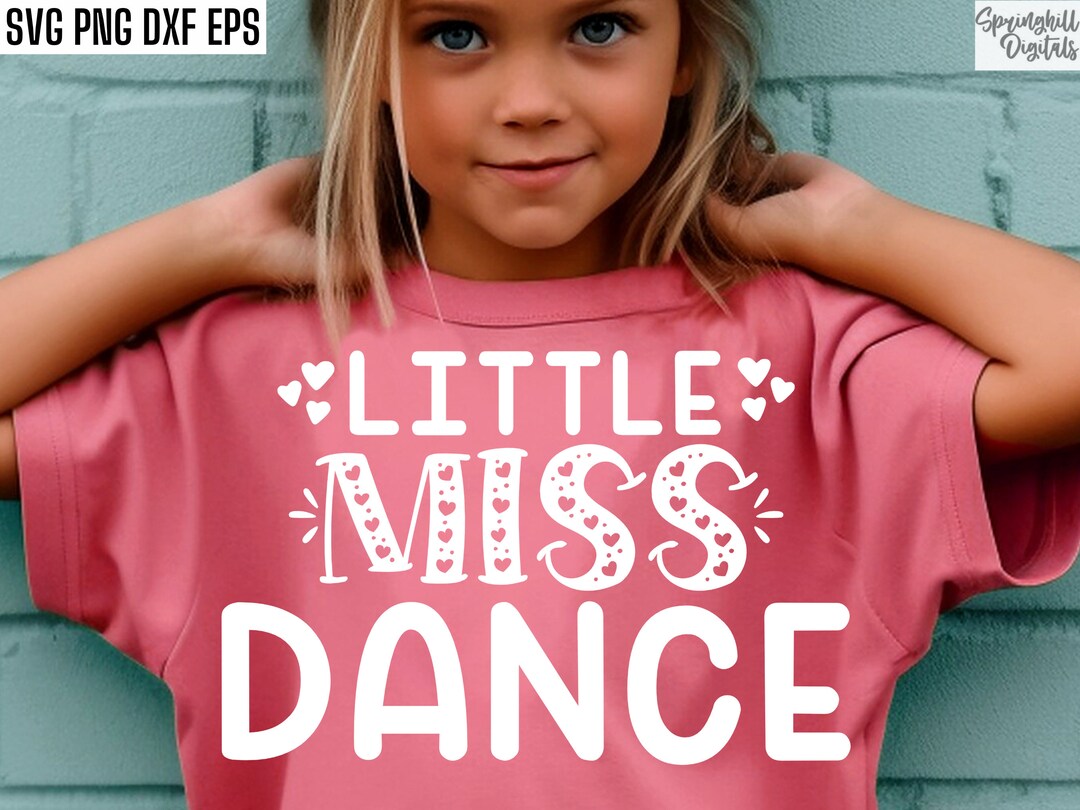 Little Miss Dance Svg, Dancer Svgs, Dancing Quotes, Dancer T-shirt Pngs ...