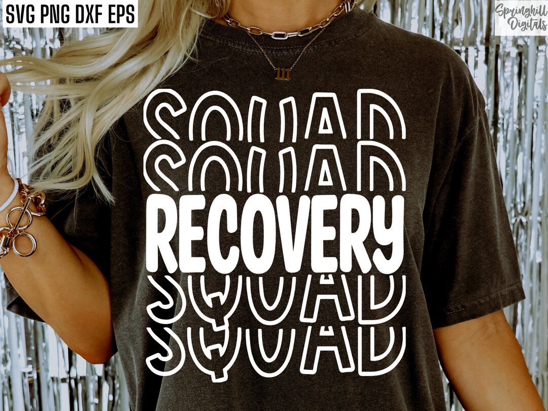 Recovery Squad Svg, Recovery Svgs, Recovery Shirt Pngs, Rehab Quotes ...