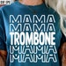 Trombone Mama Svg | Band Mom Pngs | High School Band | Marching Band ...