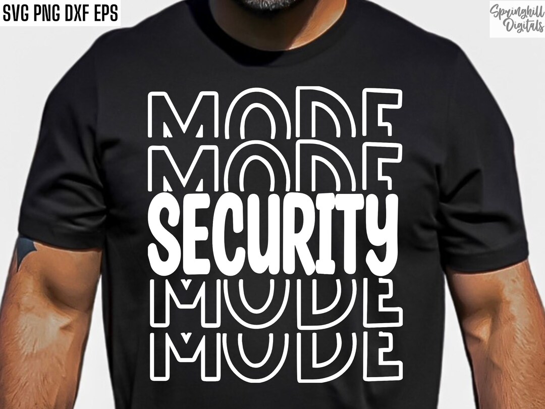 Security Mode Security Guard Svgs Security Officer Pngs Security Shirt ...