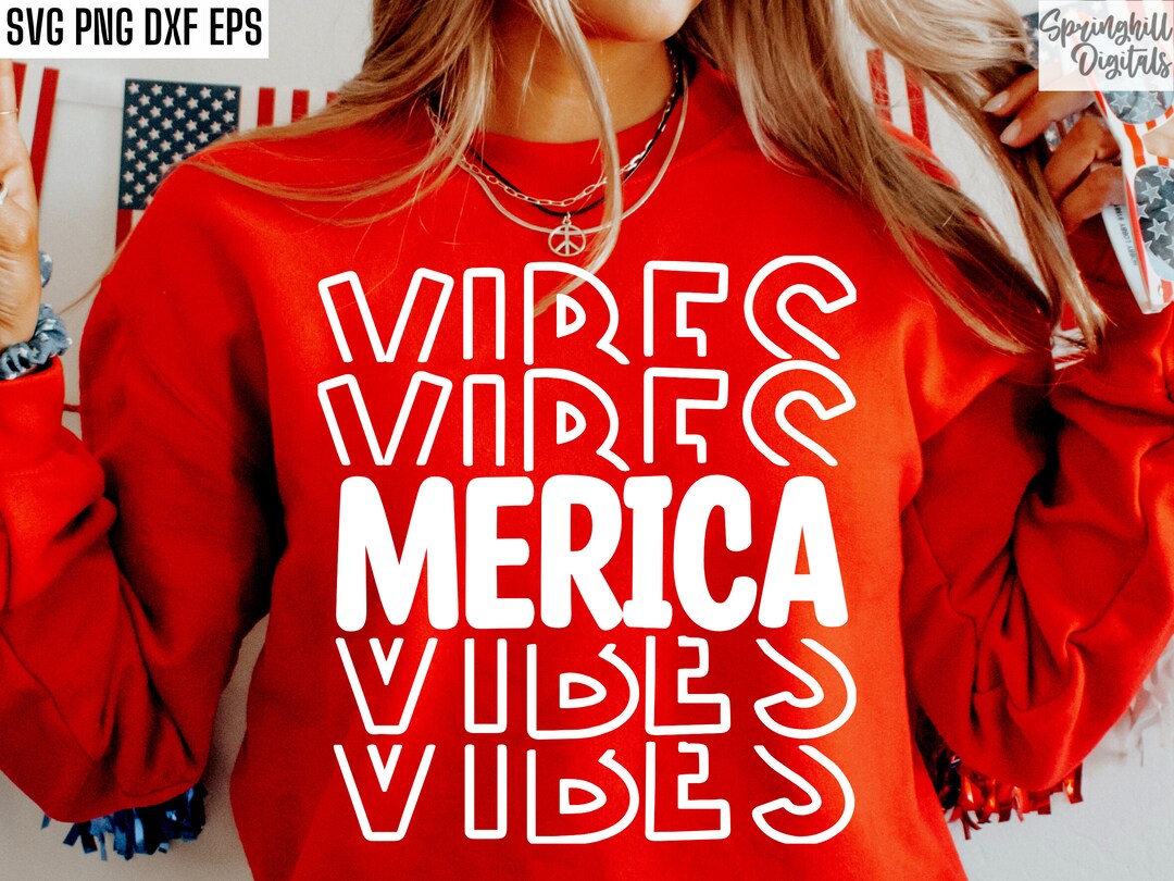 Merica Vibes Svg | Fourth of July Pngs | Independence Day | July 4th ...