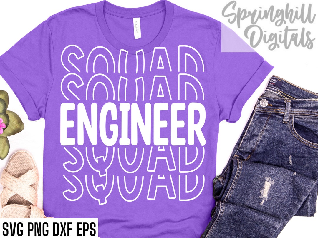 Engineer Squad Svgs | Engineering T-shirt | Mechanical Engineer Svgs ...