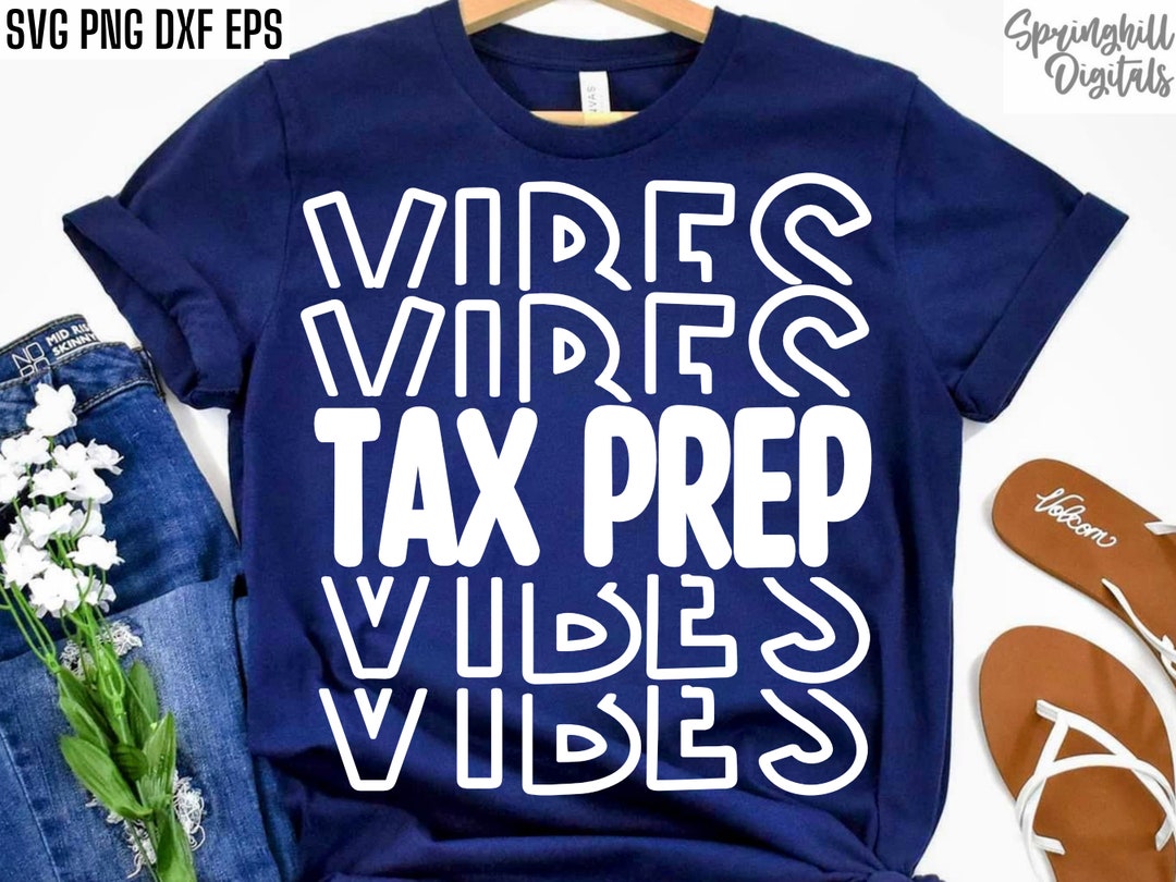 Tax Prep Vibes Svg | Accountant Svgs | Tax Accounting Pngs | Tax ...