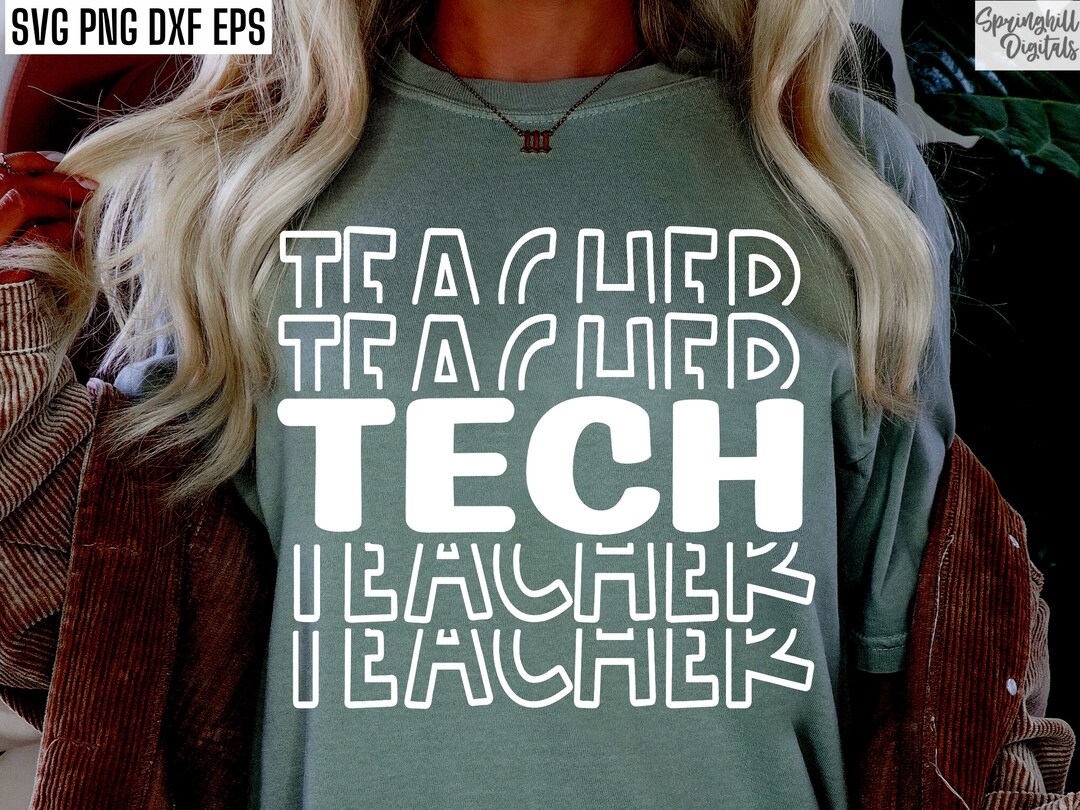Tech Teacher Svgs | Back to School Shirt | High School Senior Svgs ...