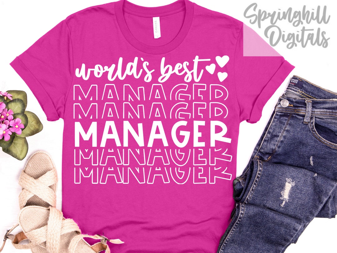 Worlds Best Manager Svg | Boss T-shirt Svg | Management Cut Files ...