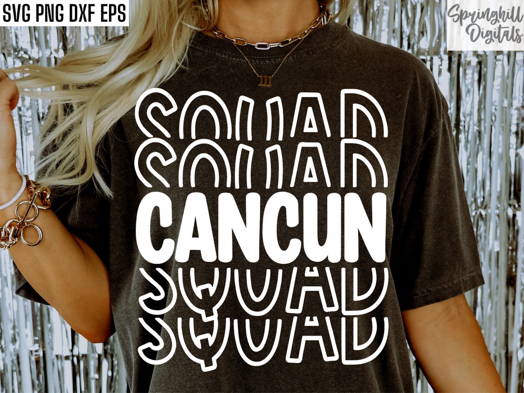 Cancun Squad Svg, Spring Break Svgs, SB T-shirt Designs, Matching Group ...