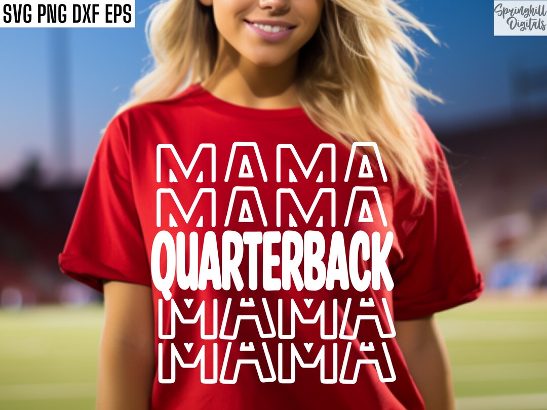 Quarterback Mama | Football T-shirt Svgs | School Sports Cut Files ...