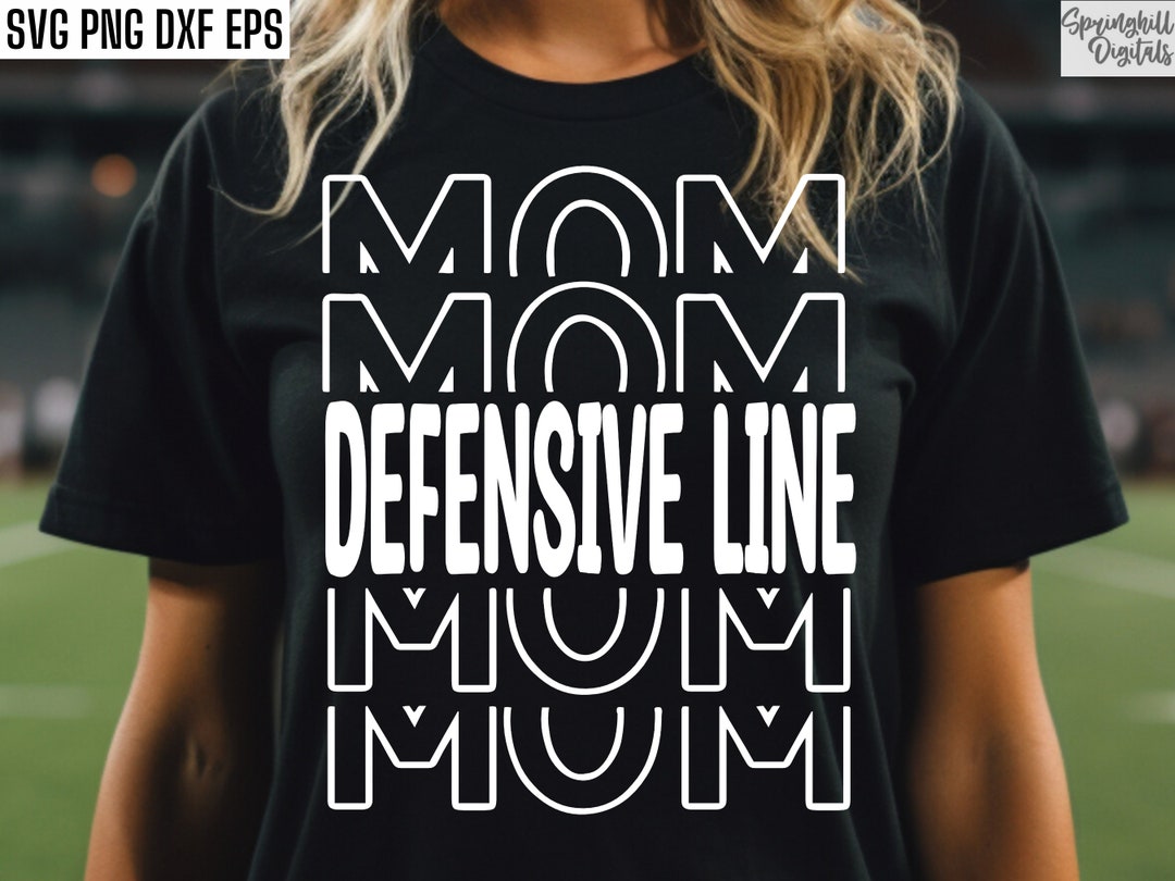 Defensive Line Mom Svg Football T-shirt Svgs School Sports - Etsy