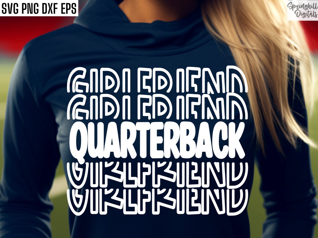 Quarterback Girlfriend, Quarterback Svgs, QB T-shirt Designs ...