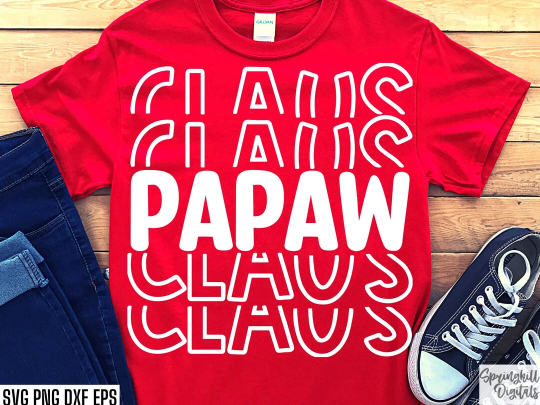 Papaw Claus Svg | Santa Claus Cut Files | Matching Santa Tshirt ...