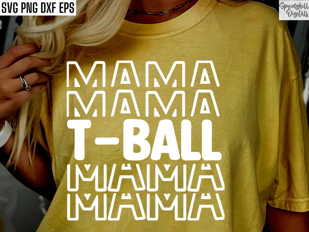 T-ball Mama Svg Tball Shirt Pngs Baseball Mom Tshirt Designs Toddler ...