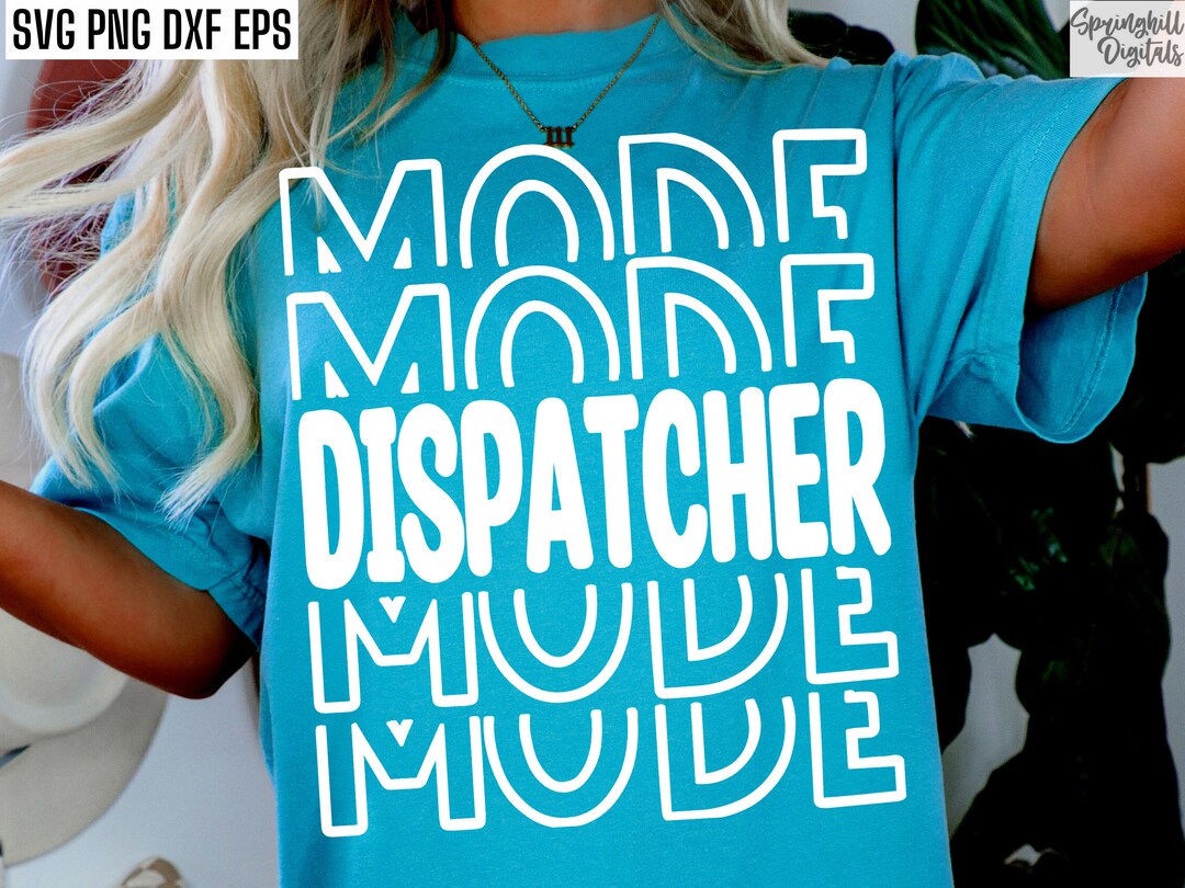 Dispatcher Mode Svg | Dispatch Shirt Pngs | Emergency Dispatcher ...