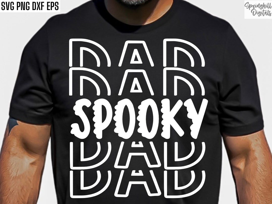 Spooky Dad Svg, Halloween Dad Pngs, Matching Halloween T-shirt Designs ...