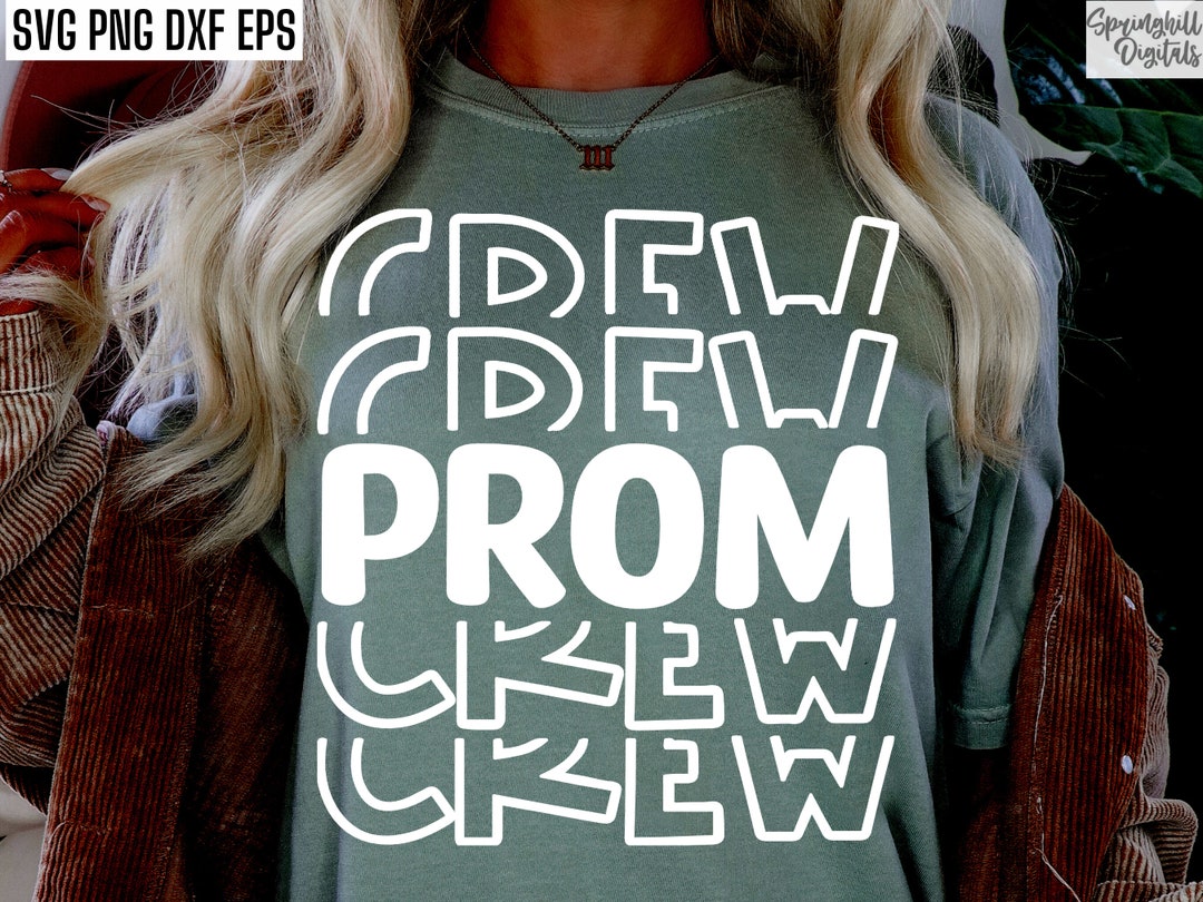 Prom Crew | Senior Prom Svg | Prom Tshirt Designs | Prom Shirt Pngs ...