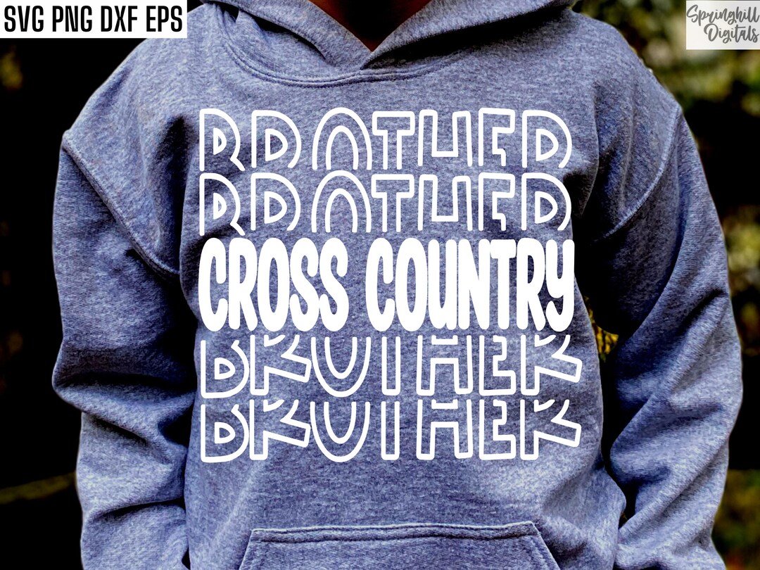 Cross Country Brother Track Bro Svgs Sports Season Cut Files Running ...