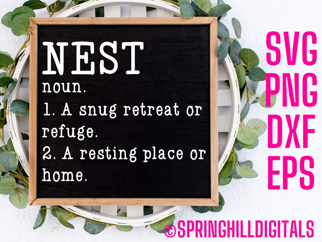 Nest Quote | Our Nest Svg | Nest Sign Svg | Entryway Svg | Welcome Sign ...