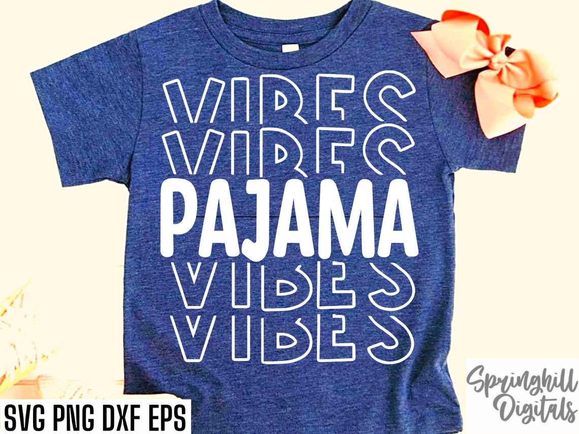 Pajama Vibes Svg | Pj Party Shirt Cut Files | School Pajama Party ...