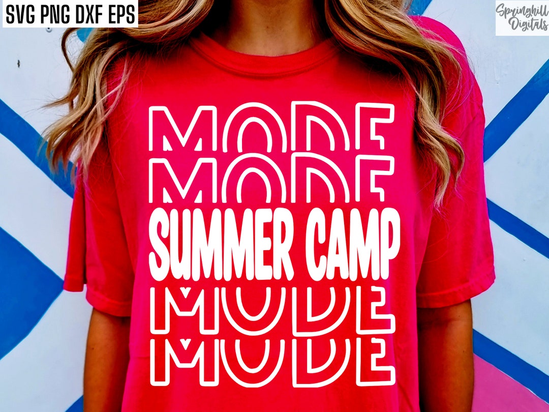 Summer Camp Mode, Summer Camp Svgs, Summertime Tshirt Designs, Kids ...