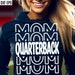 Quarterback Mom Svg, Football Tshirt Svgs, School Sports Cut Files ...
