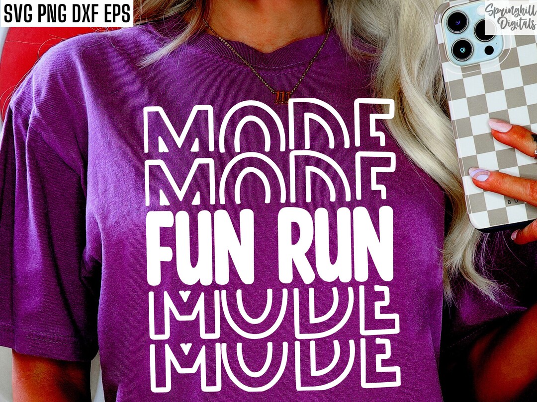 Fun Run Mode Svg Fun Run Shirt Pngs Fundraiser Tshirt Designs Running ...