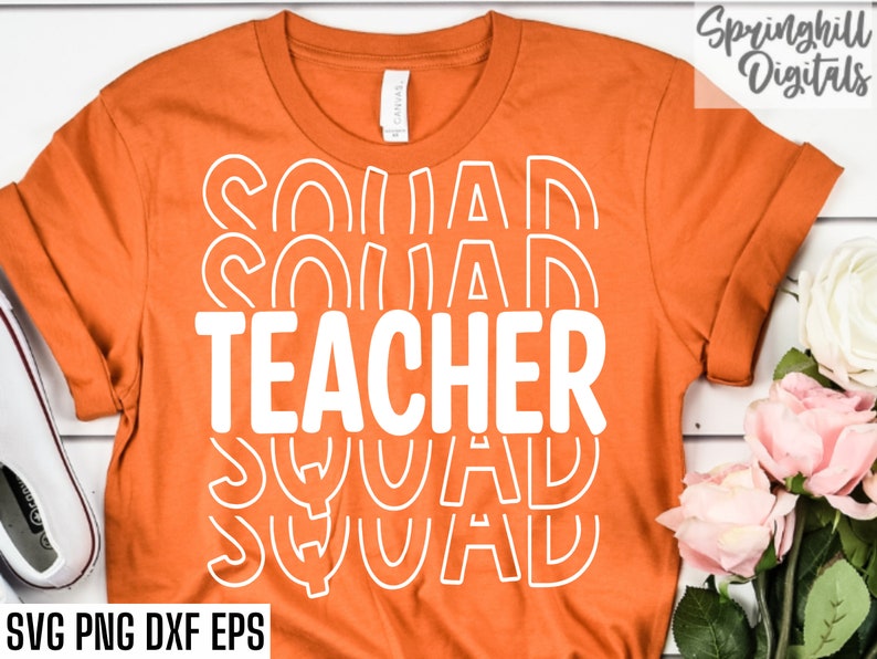 Teacher Squad Svgs | Back to School Shirt | Teaching Cut Files | First ...