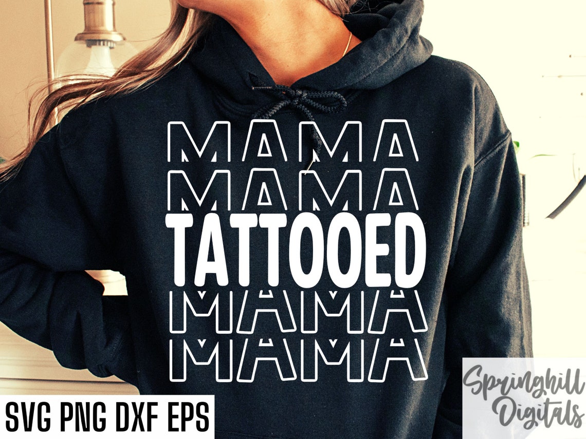 Tattooed Mama Svg | Tattoo Mom Quote | T-shirt Cut File | Tshirt Design ...