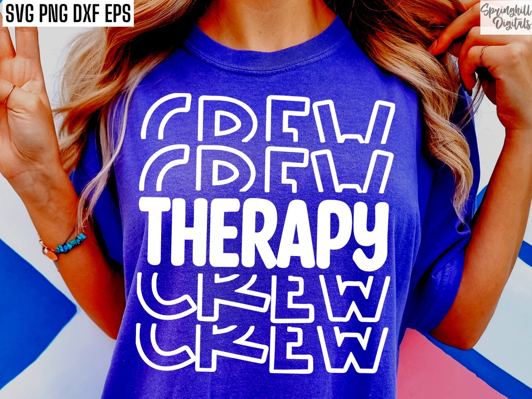 Therapy Crew Svg | Therapist Shirt Svgs | Mental Health Pngs ...