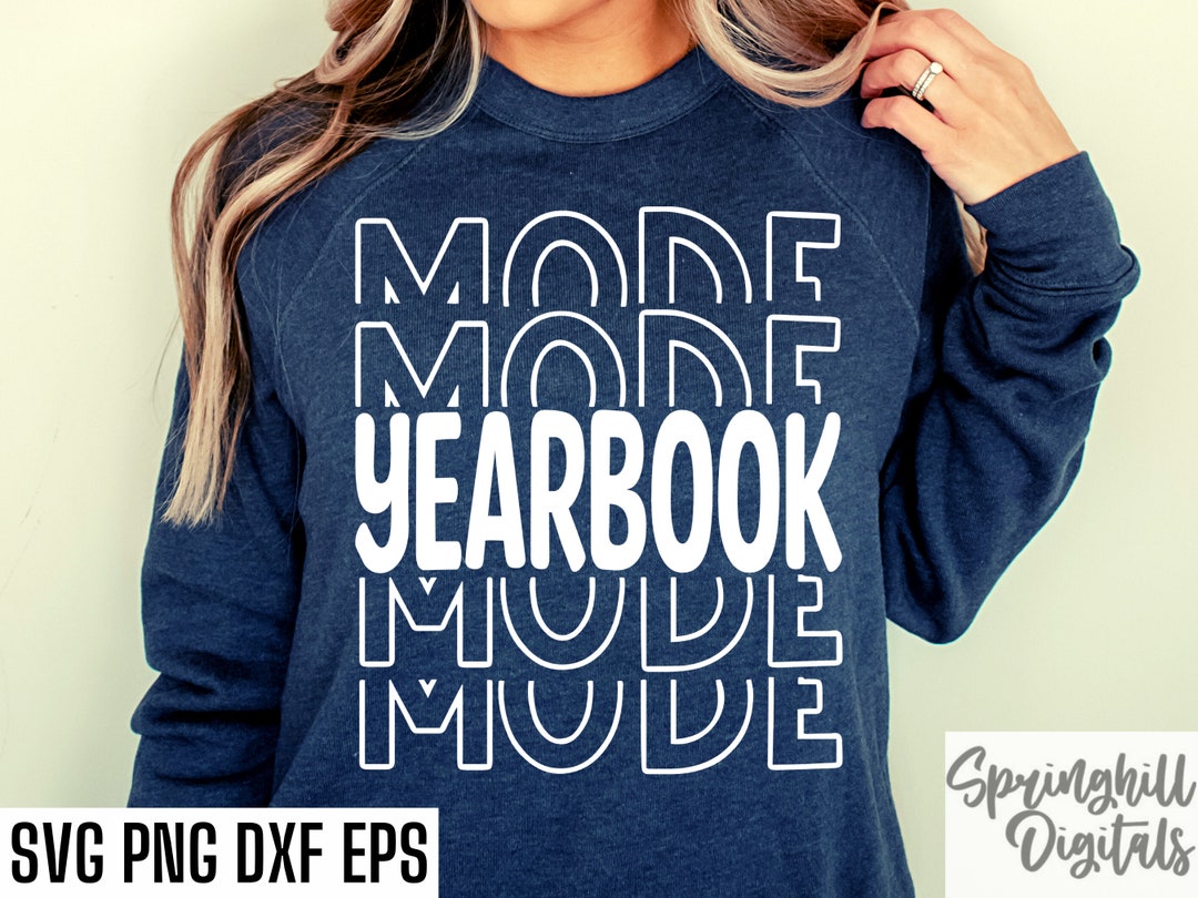 Yearbook Mode Svgs | High School Yearbook Svgs | Yearbook Team T-shirt ...