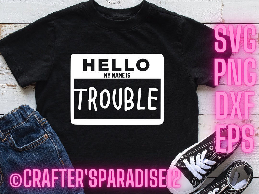 Hello My Name is | Funny T Shirt Quotes | Tshirt Svgs | Funny Shirt ...